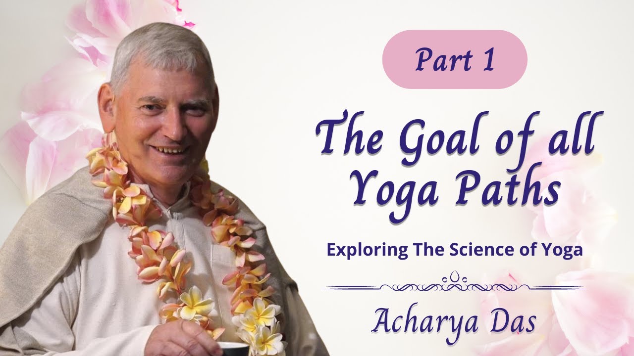 Explore The Science of Yoga (1/10) Acharya Das | Science of Identity ...