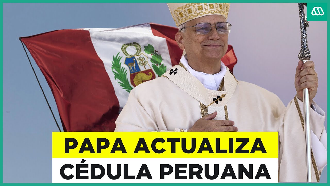 Se nacionalizó peruano en 2015: Papa León XIV actualiza cédula peruana ...