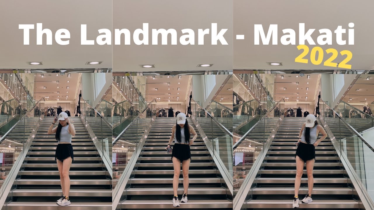 2022 The Landmark || Ayala Center, Makati, Metro Manila - YouTube