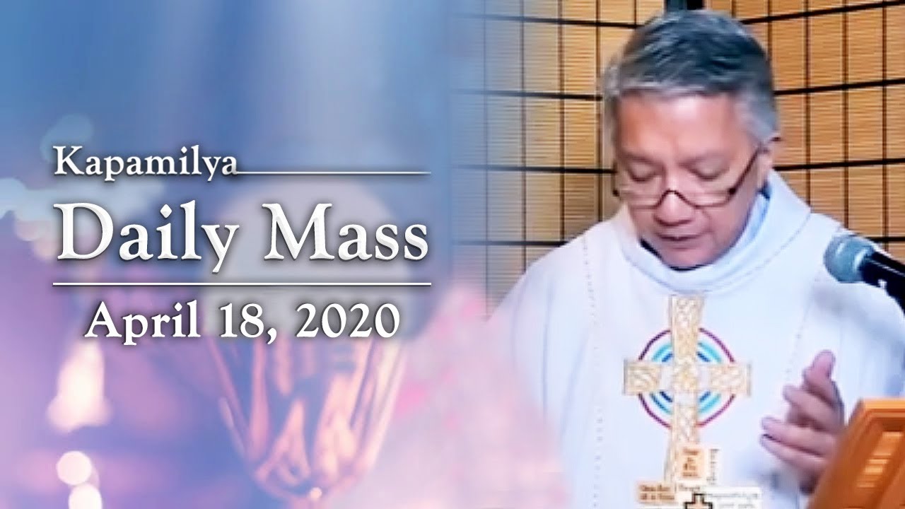 Seeing the presence of the Risen Lord | April 18, 2020 | Kapamilya ...