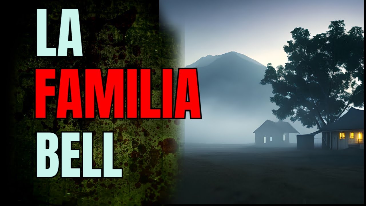 La leyenda de La Familia Bell - YouTube