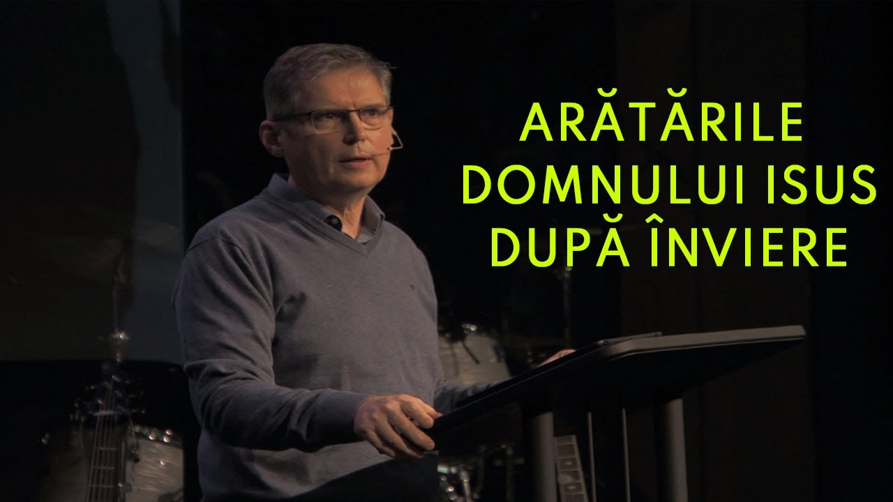Arătările Domnului Isus după Înviere | Marian Dumitrașcu - YouTube
