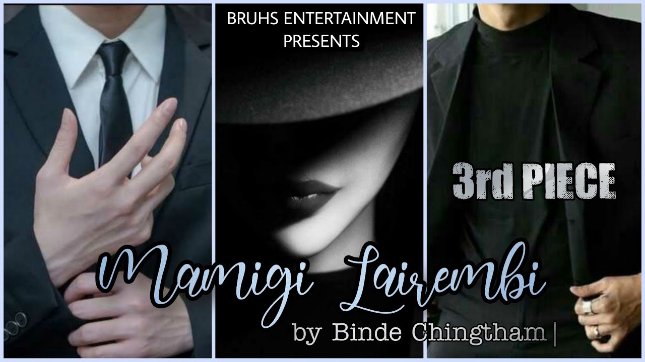 Mamigi Lairembi | Full Episodes | 3rd Piece | Paenubi Yaikhom | Binde Chingtham - YouTube