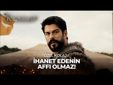 İslam Davasına İhanet Edenin Affı Olmaz! - Kuruluş Osman Özel Kolaj