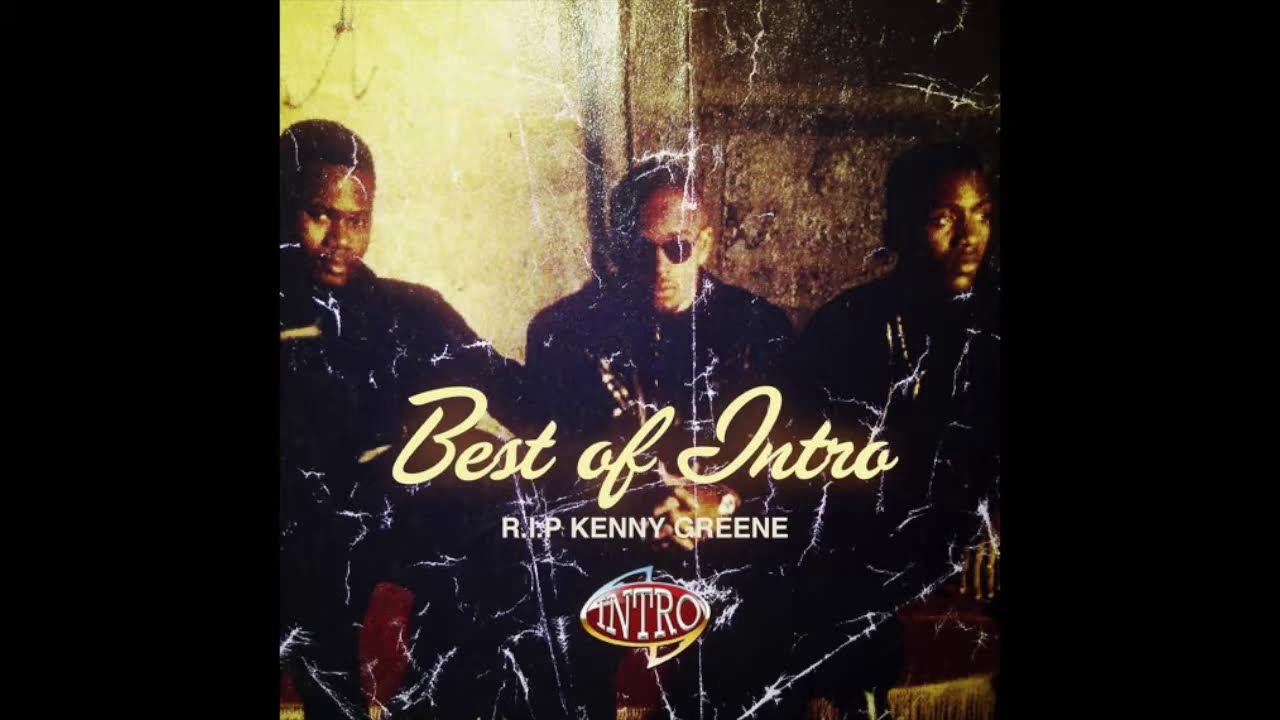 THE BEST of INTRO AND KENNY GREENE - YouTube