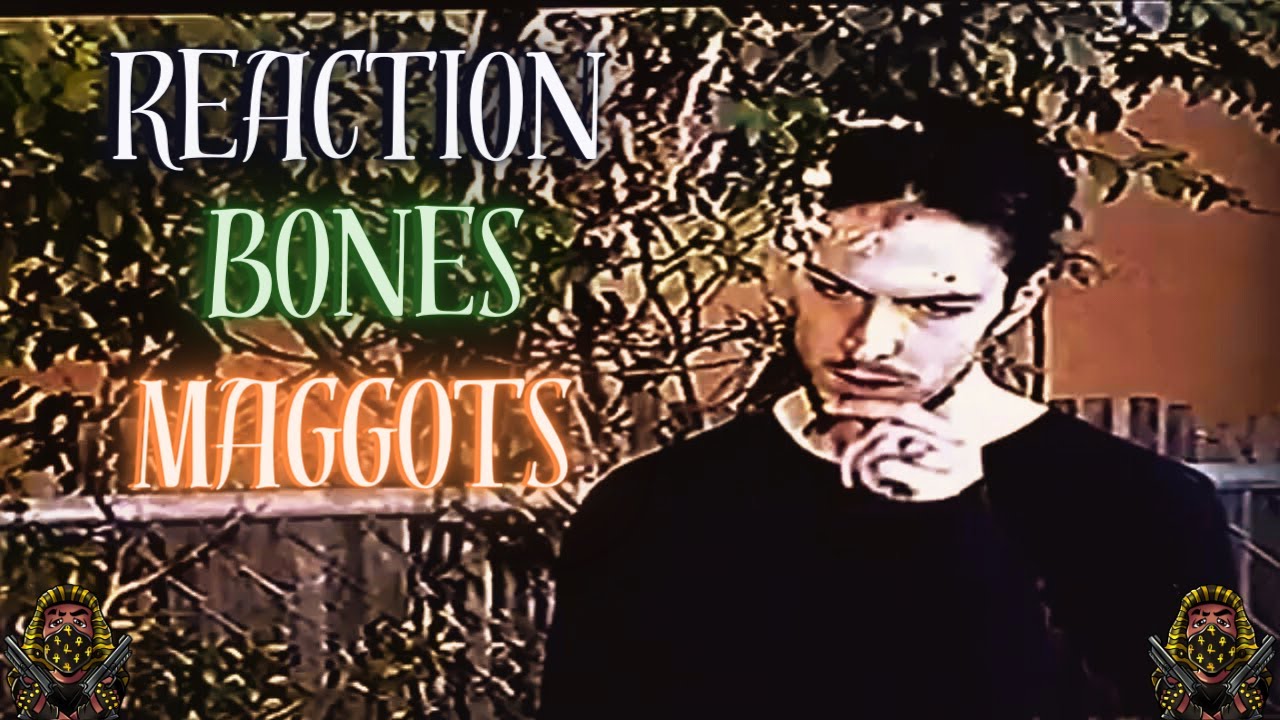 *REACTION* First Time Hearing Bones - Maggots (Lyrics) - YouTube