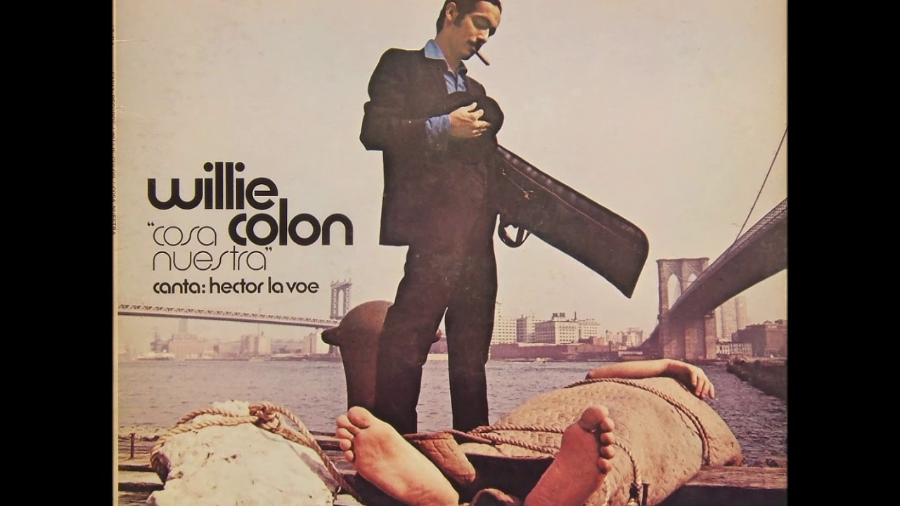 01 Che Che Cole - Cosa Nuestra 1970 - Willie Colon & Hector Lavoe - YouTube