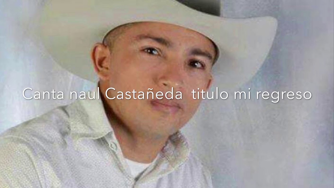 Mi Regreso - Naul Castañeda - YouTube Music