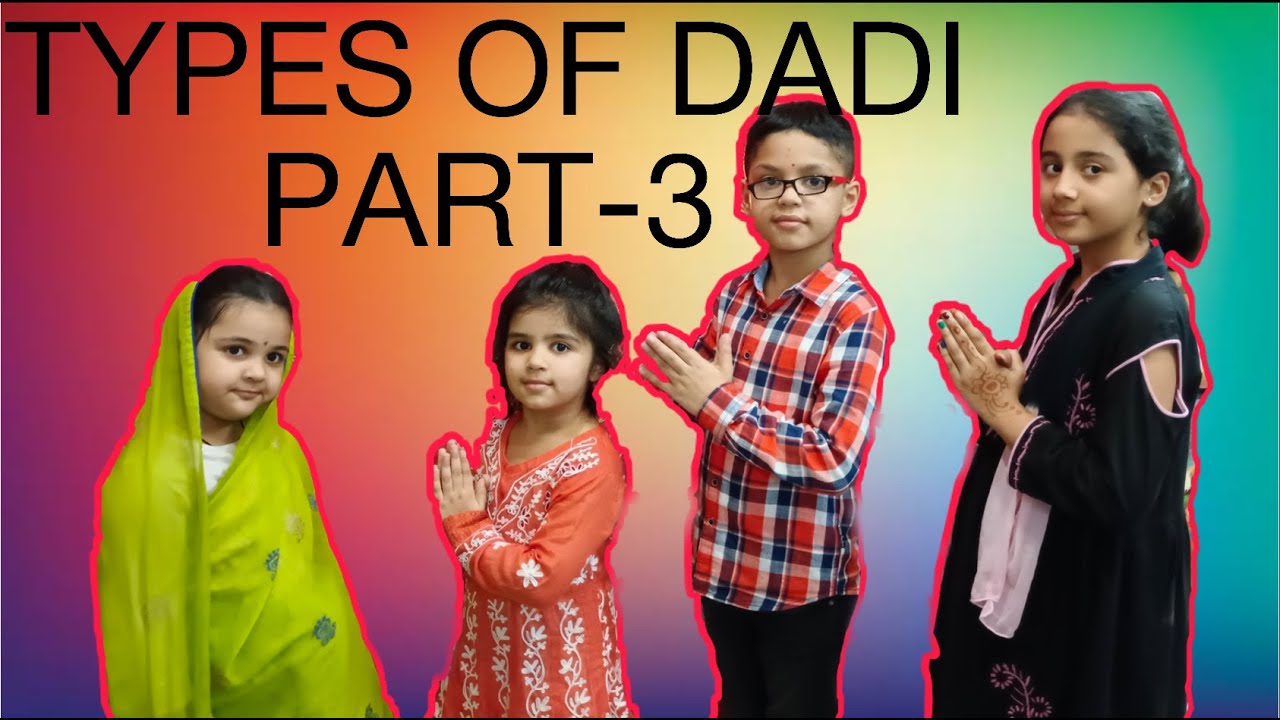 TYPES OF DADI||PART 3 - YouTube