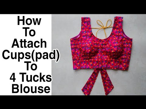 How to attach cups(pad) to 4 tucks blouse|cotton saree fancy model ...