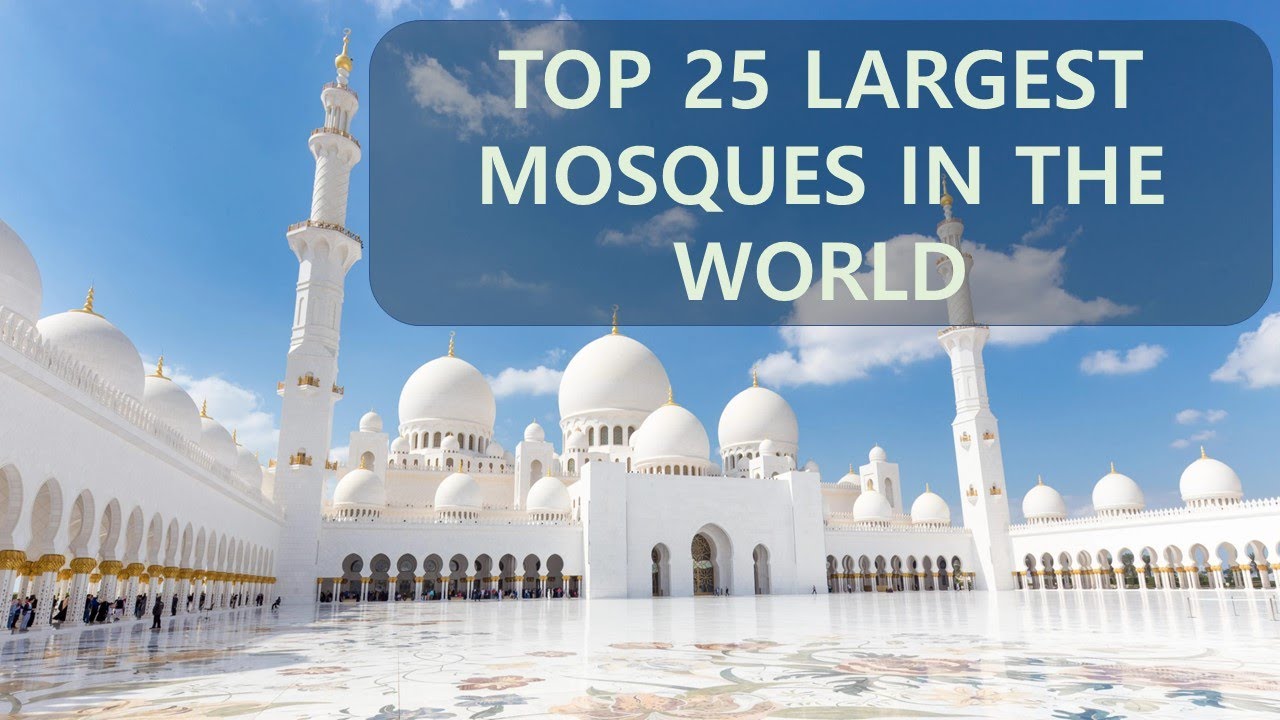 TOP 25 The Largest Mosques In The World - YouTube