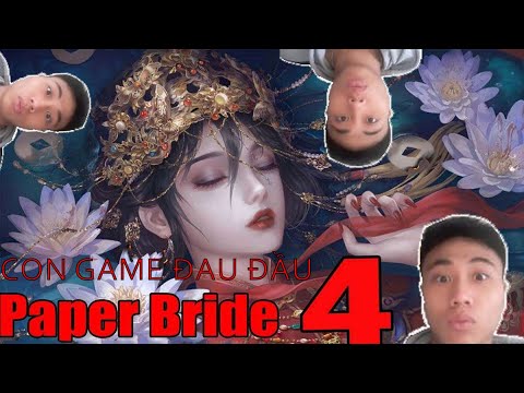 (Paper Bride 4 ) #2: Đau đầu với con game này !!!!! - YouTube