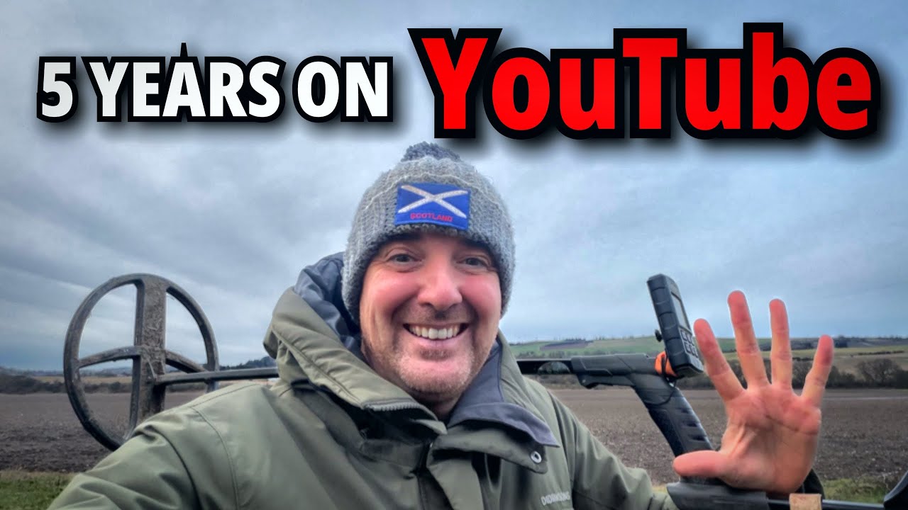 5 Years of The Scottish Detectorist… From My FIRST Video to NOW! - YouTube