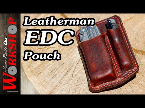 Make a Leatherman EDC Pouch | Mistakes will be Made
