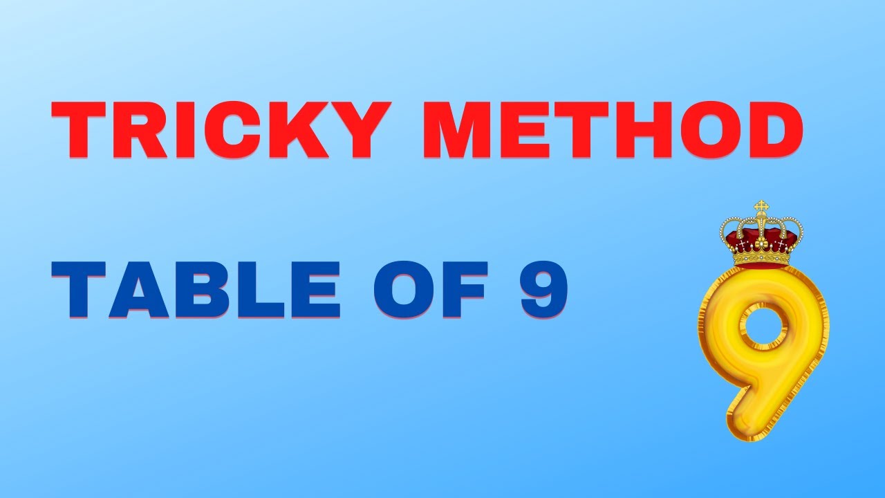 Amazing Ways To Learn The Table Of 9 Fast And Easy Way To Learn Amazing Ways To Learn The Table Of 9 Fast And Easy Way To Learn