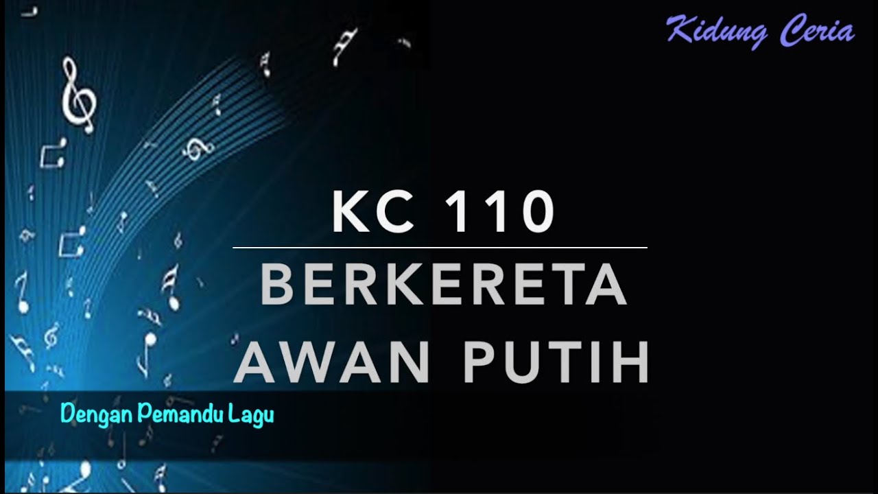 KC 110 Berkereta Awan Putih (Op een lichte wolkenwagen) - Dengan Pemandu Lagu - Kidung Ceria ...