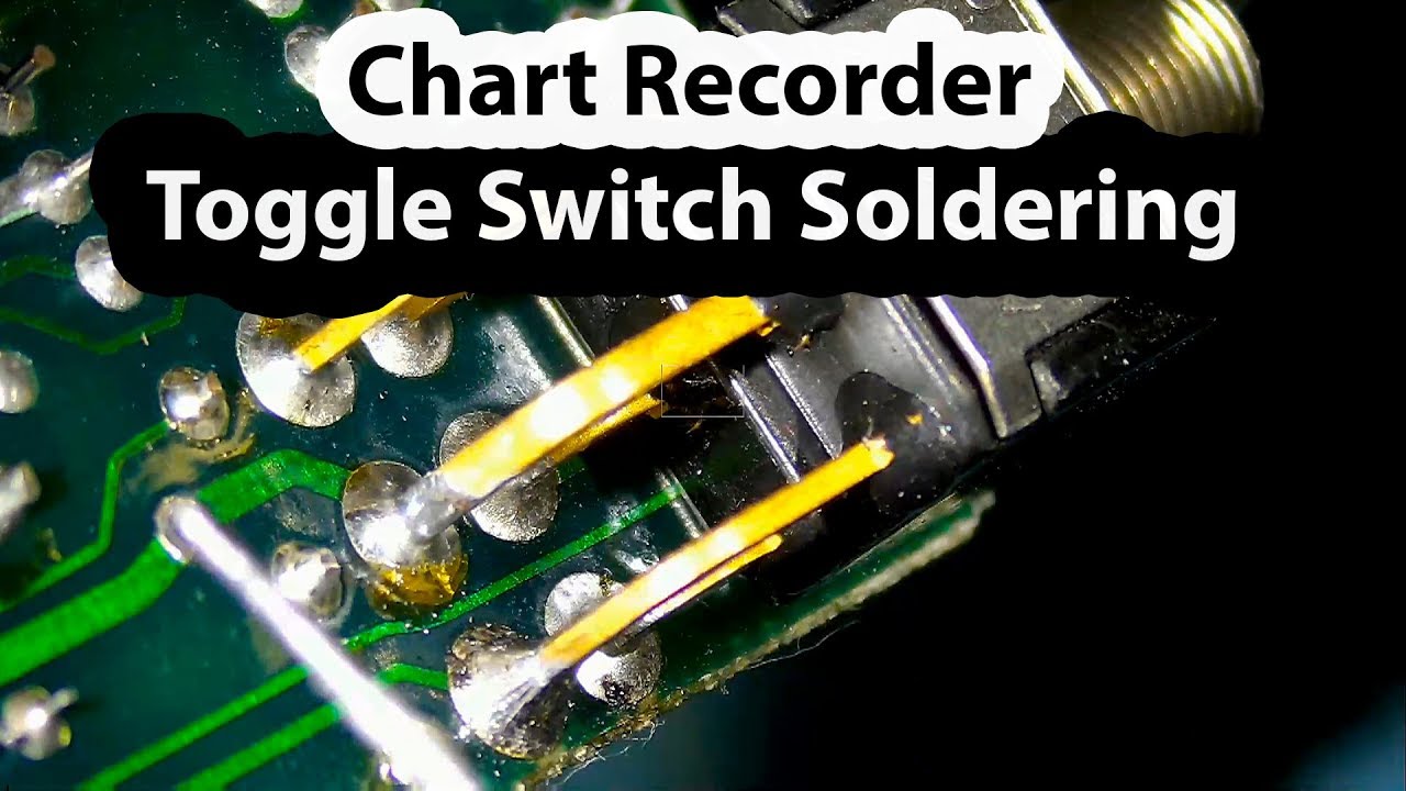 Toggle Switch Soldering and Replacement for Chart recorder using 0.5x ...
