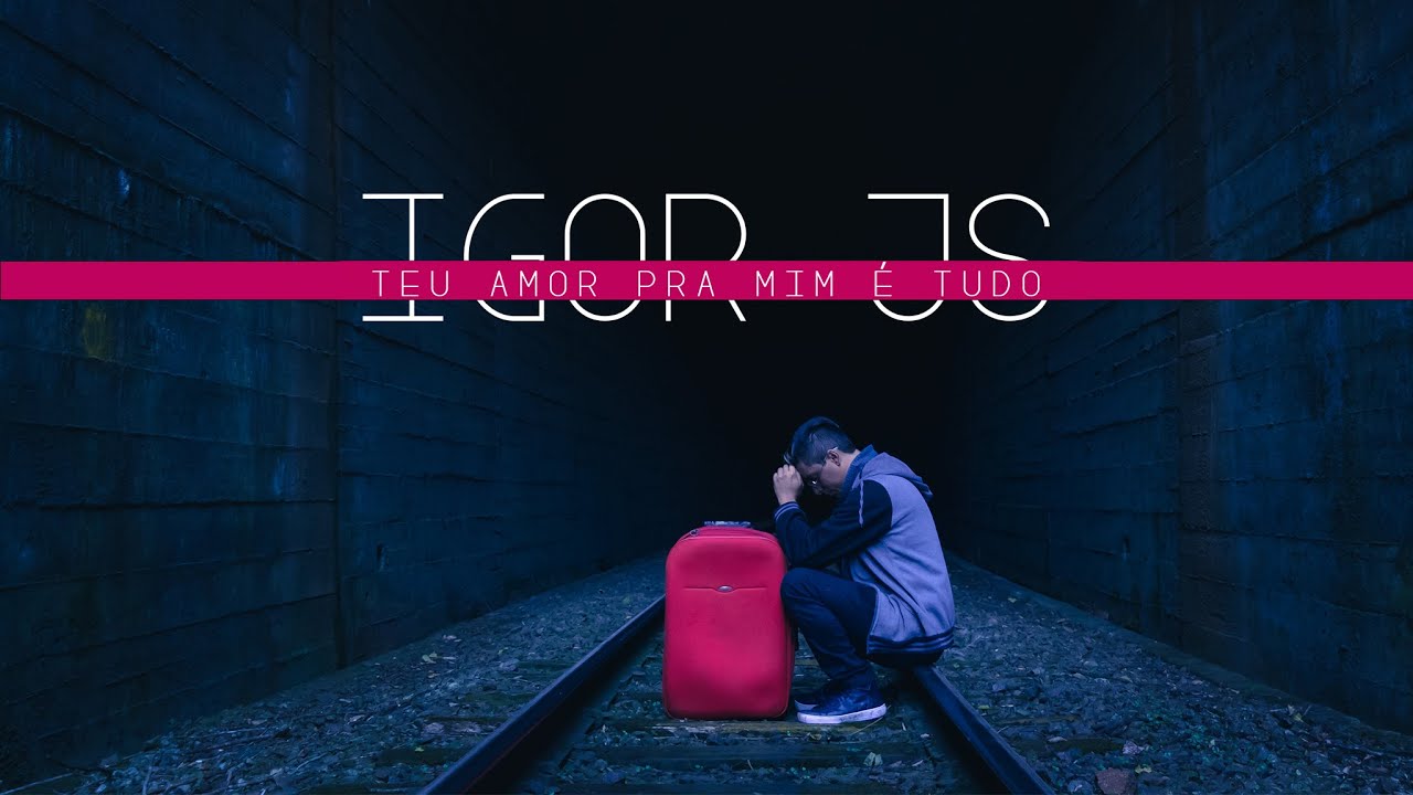 Teu Amor Pra Mim É Tudo - Igor JS (Clipe Oficial) - YouTube
