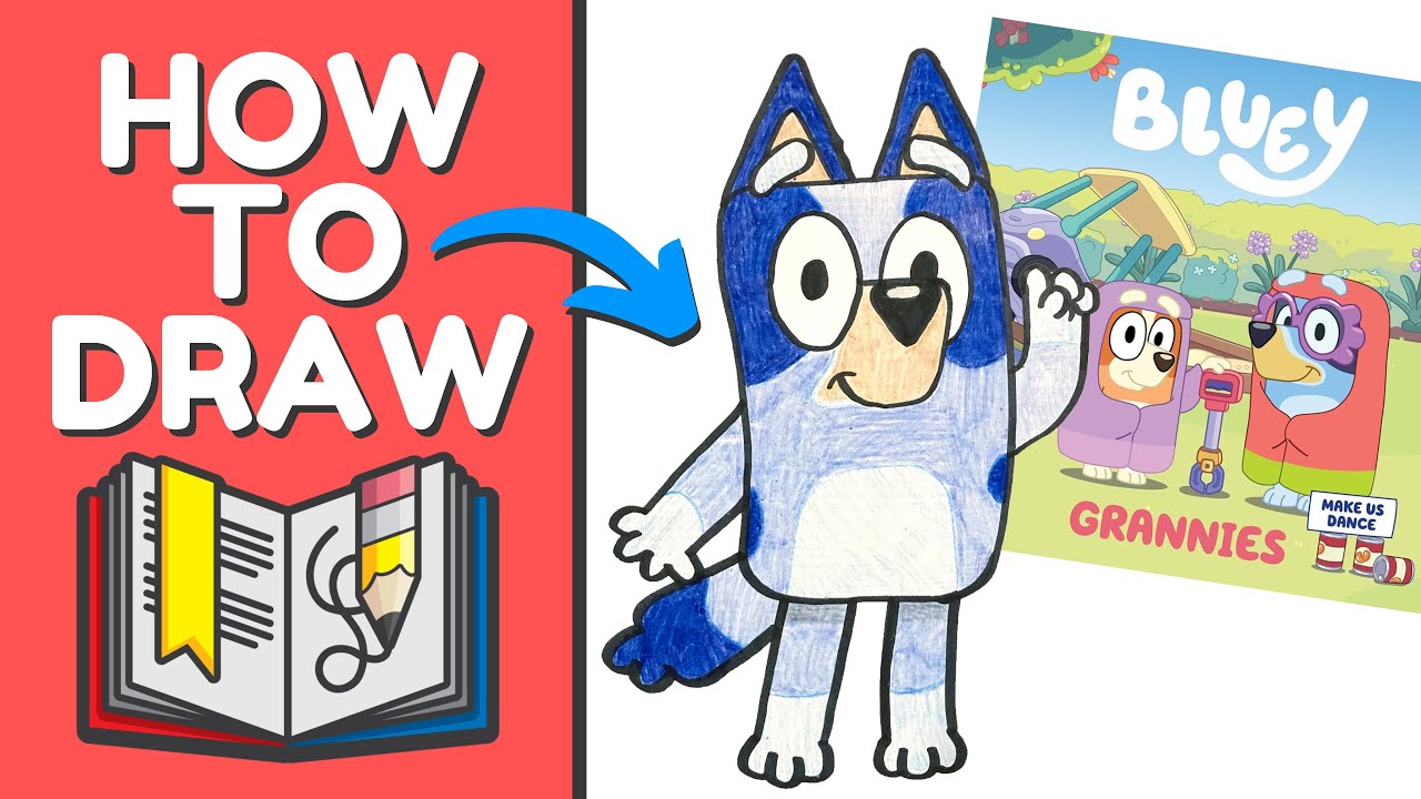 HOW TO DRAW Bluey the Dog + READ Grannies - YouTube