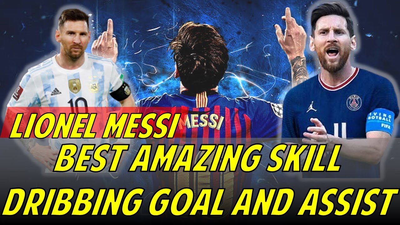 LIONEL MESSI BEST AMAZING SKILL DRIBBLING GOAL AND ASSIST | MESSI ...
