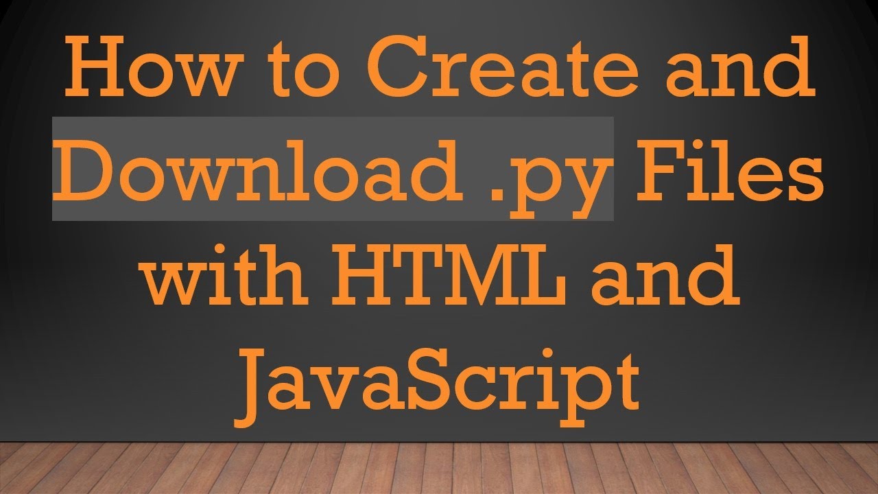 How to Create and Download .py Files with HTML and JavaScript - YouTube