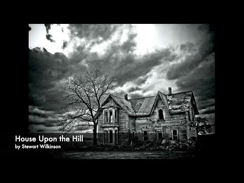 House Upon the Hill - by Stewart Wilkinson - YouTube