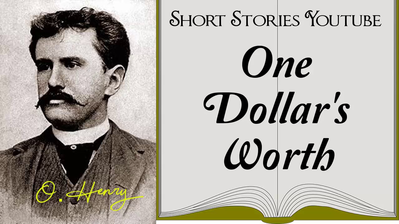 One Dollar's Worth by O. Henry | Audiobooks Youtube Free | O. Henry ...