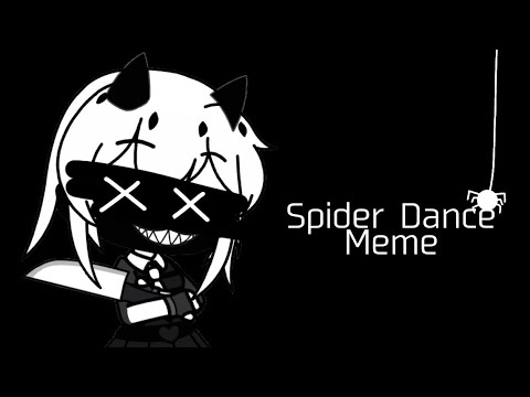 Spider dance {Meme} || Akari Shirou - YouTube
