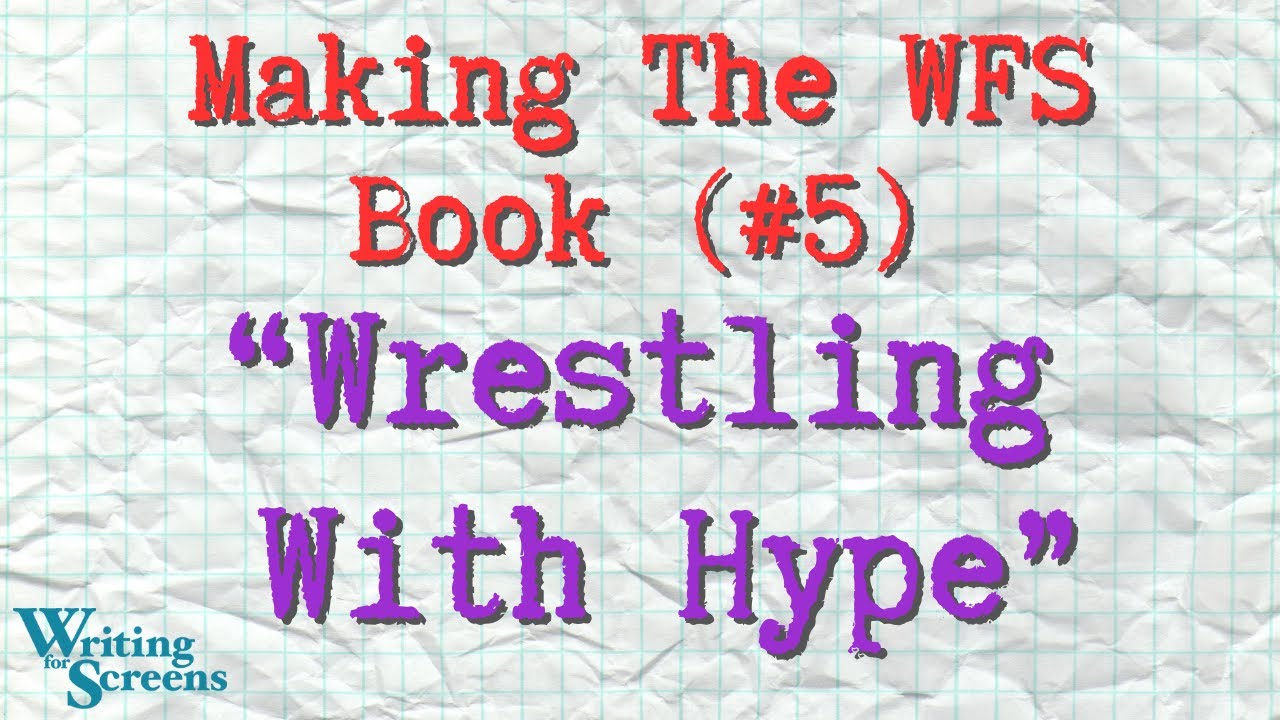 Live Writing Class - “Struggling With Hype” (Making the “Writing For ...