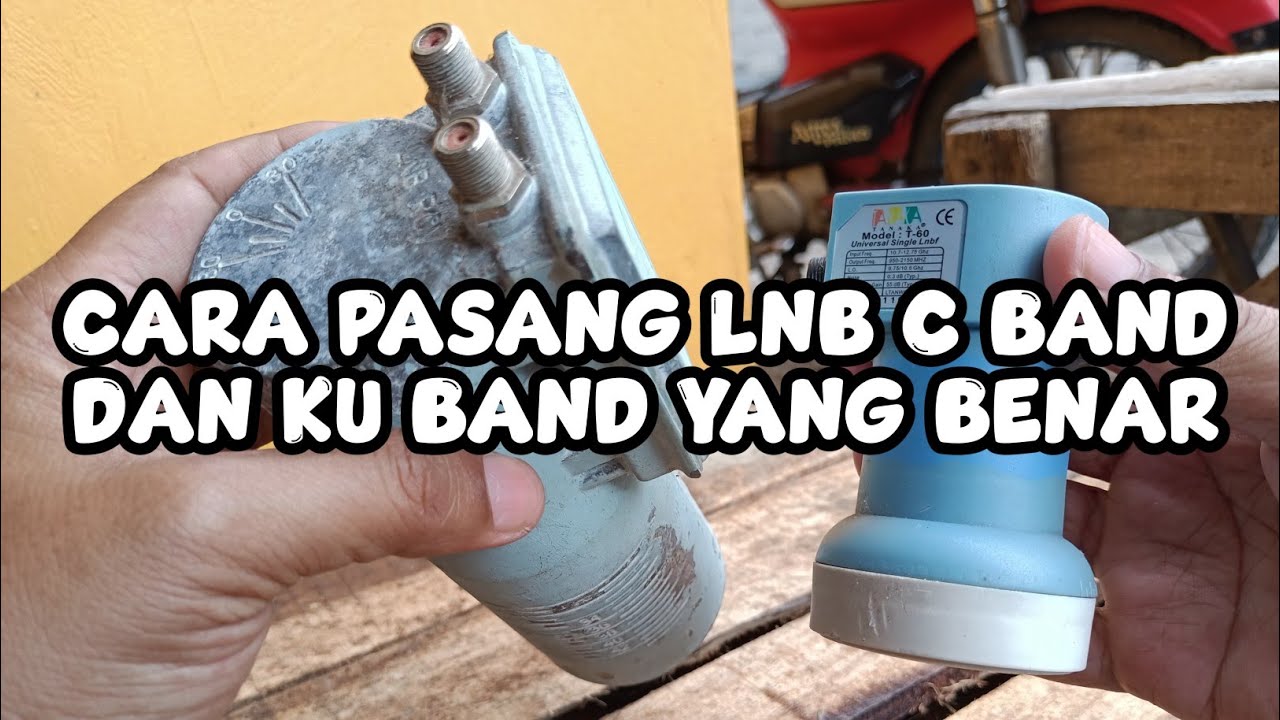 Cara Pasang Lnb C Band Dan Ku Band Yang Benar - YouTube