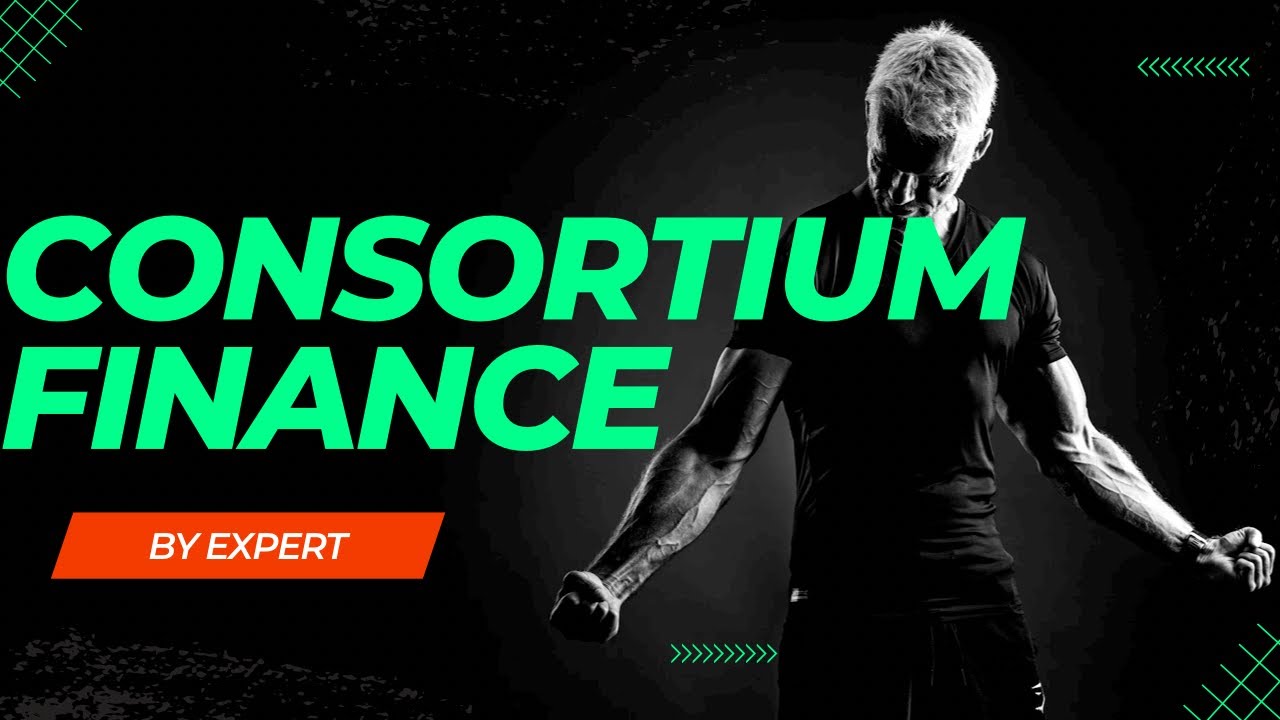 Consortium financing 💶💰💵💸| loans | consortium banking - YouTube