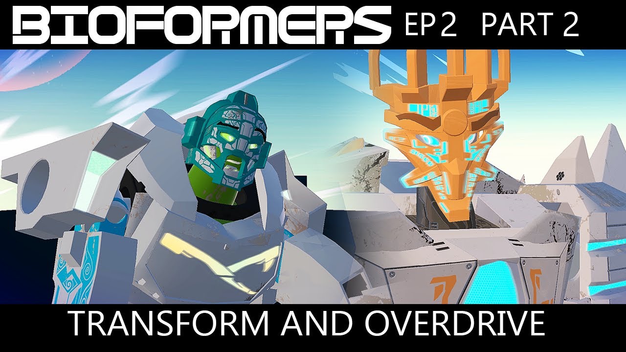 BIOFORMERS Ep 2 "TRANSFORM AND OVERDRIVE Pt 2" PART 2 (BIONICLE ...