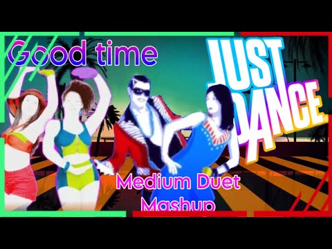Good Time-Owl City | just dance medium duet mashup