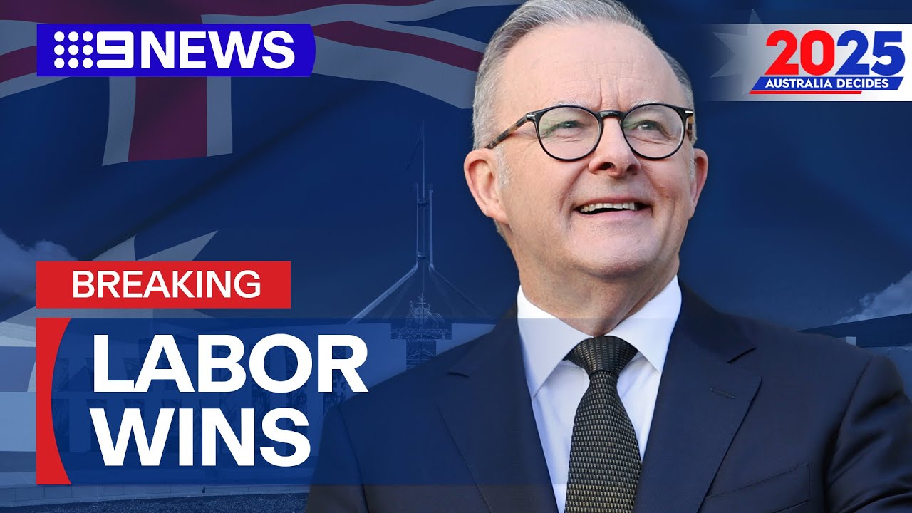 How Labor won the election | 2025 Federal Election | 9 News Australia ...