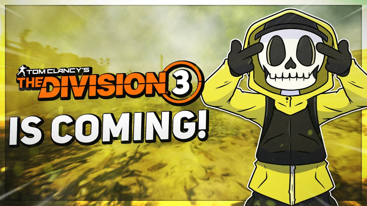 THE DIVISION 3 was OFFICIALLY ANNOUNCED! This is HUGE! - YouTube