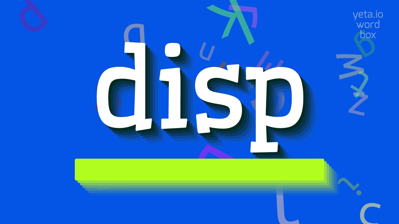 How to say "disp"! (High Quality Voices) - YouTube