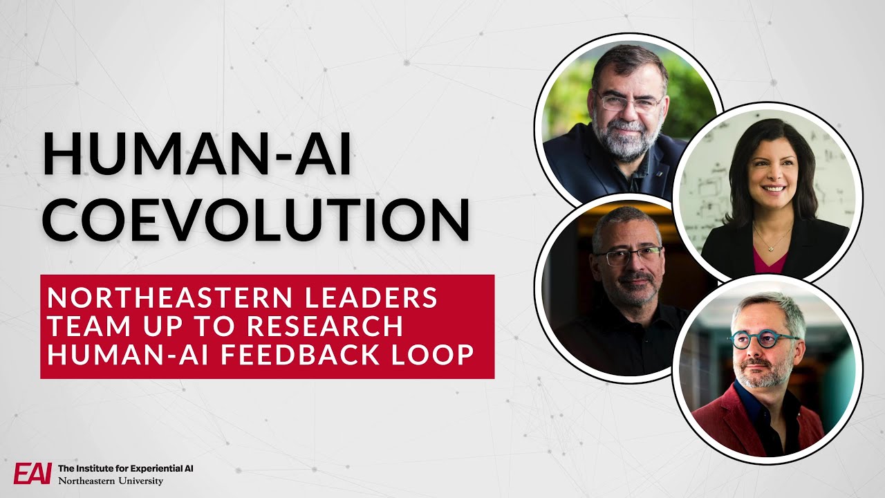 Human-AI Coevolution: Northeastern leaders team up to research human-AI feedback loop - YouTube