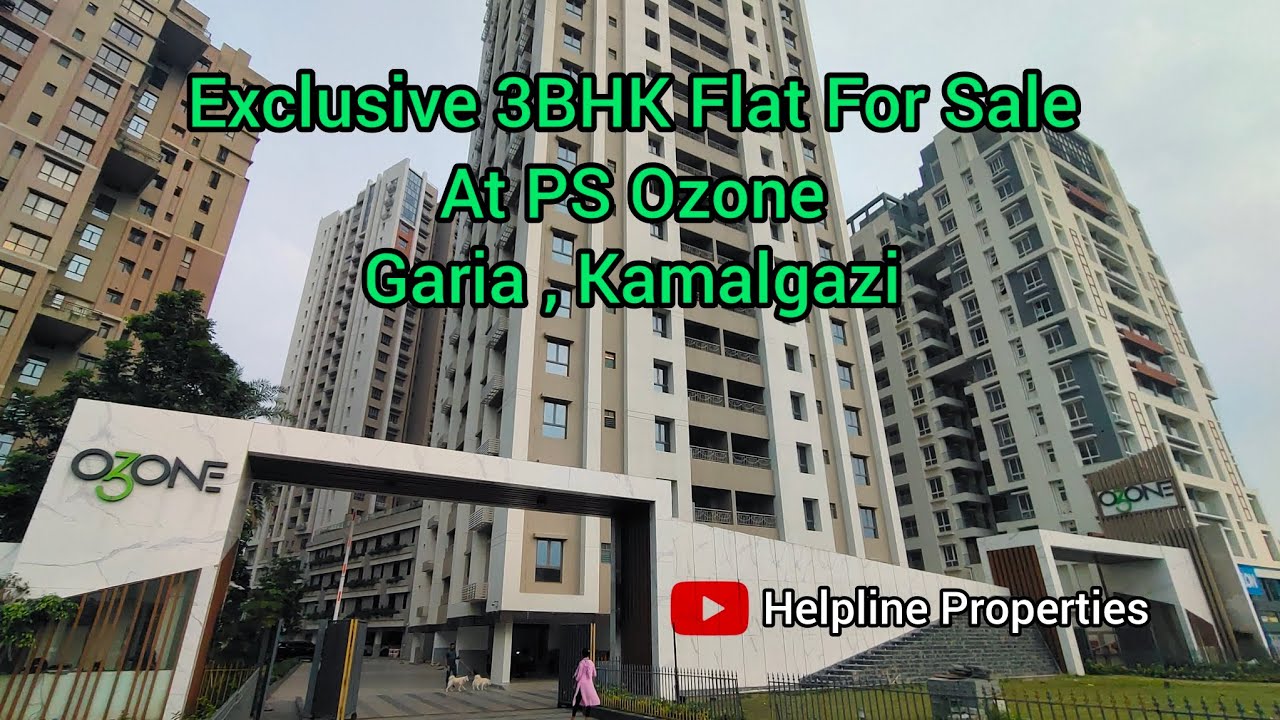 Brand New 3BHK Flat for Sale | At PS Ozone PH-2 | Garia Kamalgazi | @HelplineProperties ...