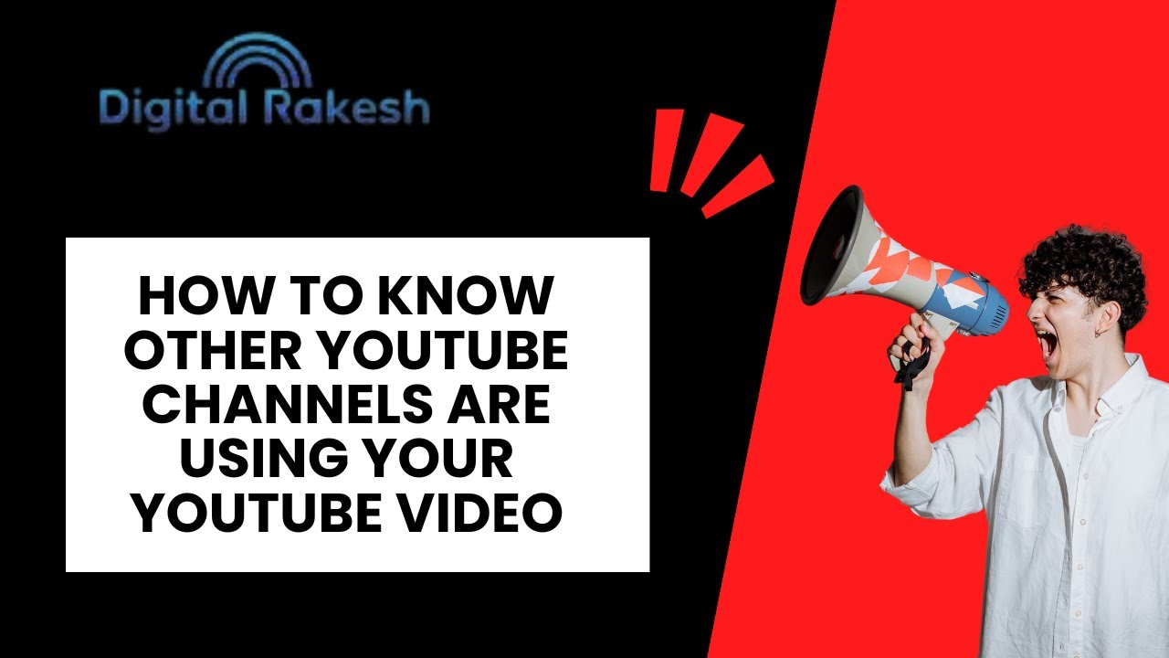 How To Know Other YouTube Channels Are USING Your YouTube Video - YouTube