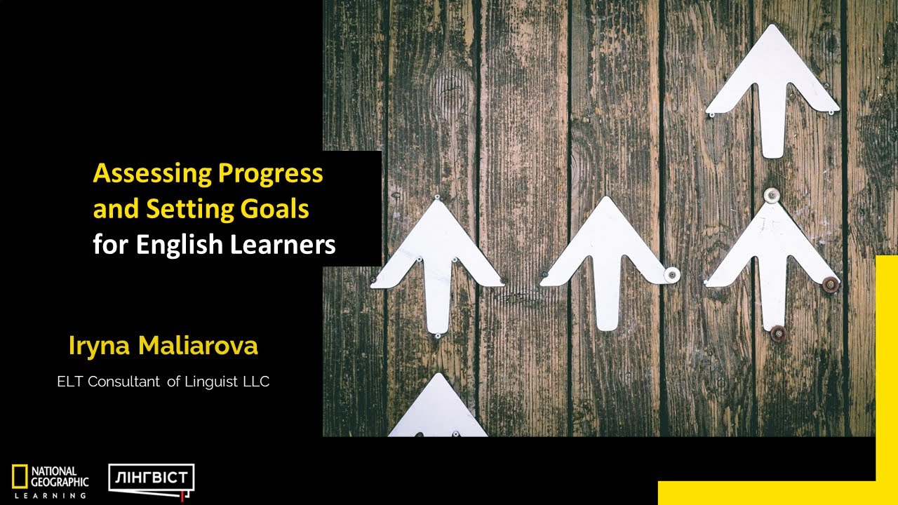 Вебінар "Assessing Progress and Setting Goals for English Learners ...