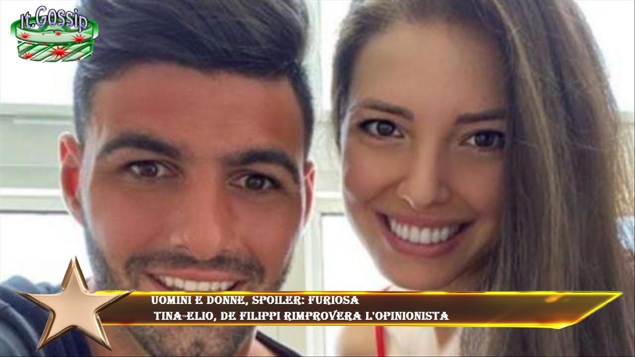 Uomini e Donne, spoiler: furiosa Tina-Elio, De Filippi rimprovera l ...