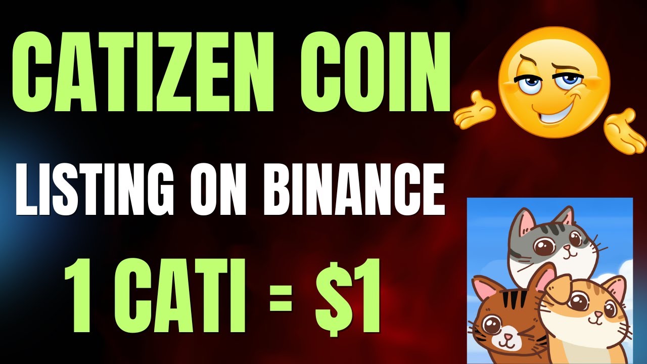 🚀 Binance Listing Catizen Coin - Catizen Airdrop Listing Date - Catizen ...
