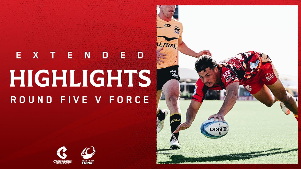 Round 5 | Crusaders v Force | EXTENDED HIGHLIGHTS 2025 - YouTube