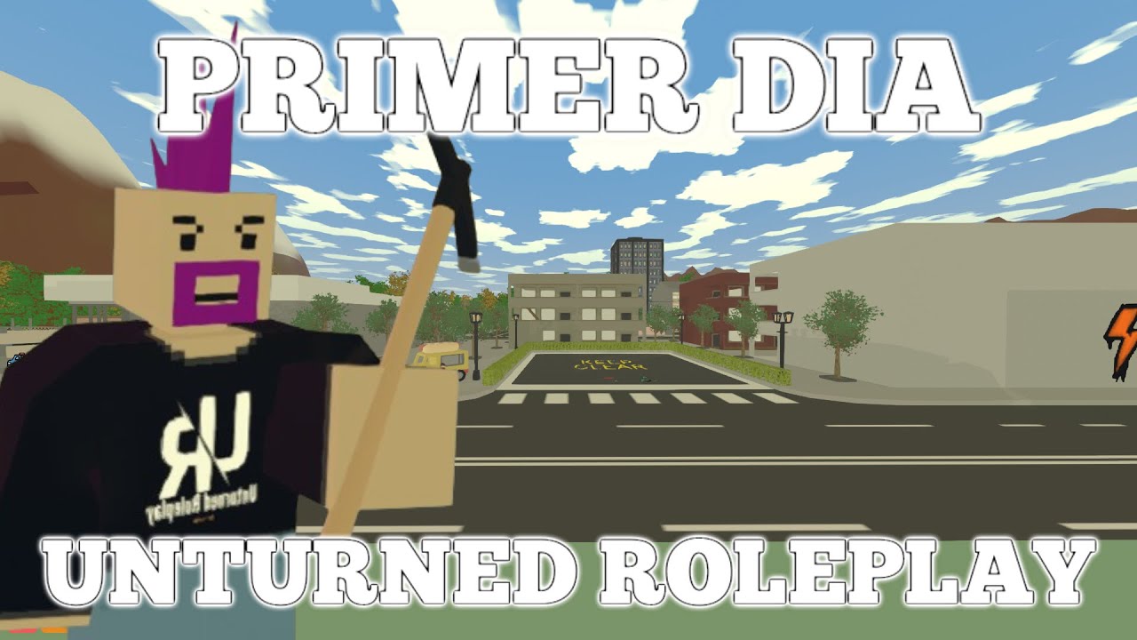 ¿Tu primer día en Unturned Roleplay? ¡Te enseño cómo empezar! - YouTube