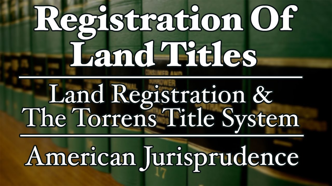 Registration of Land Titles - The Torrens Title System - AmJur - YouTube