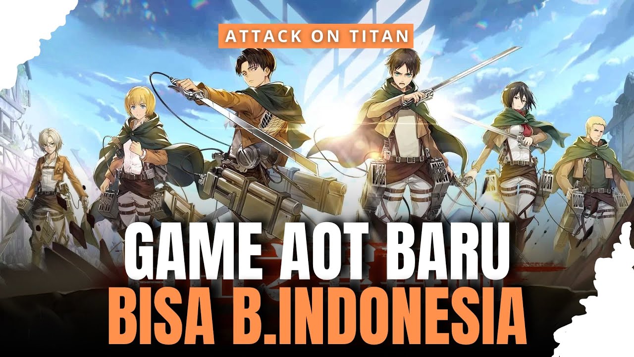 Game Baru AOT, Lengkap Karakternya - Attack on Titan (X7Game) # ...