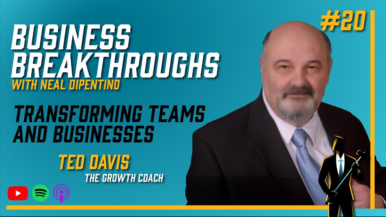 Transforming Teams and Businesses with Ted Davis - YouTube