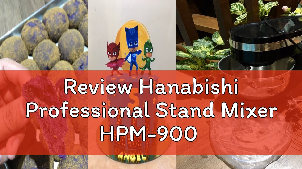 Review Hanabishi Professional Stand Mixer HPM-900 - YouTube