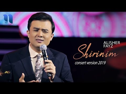 Alisher Fayz - Shirinim | Алишер Файз - Шириним (consert version, 2019)