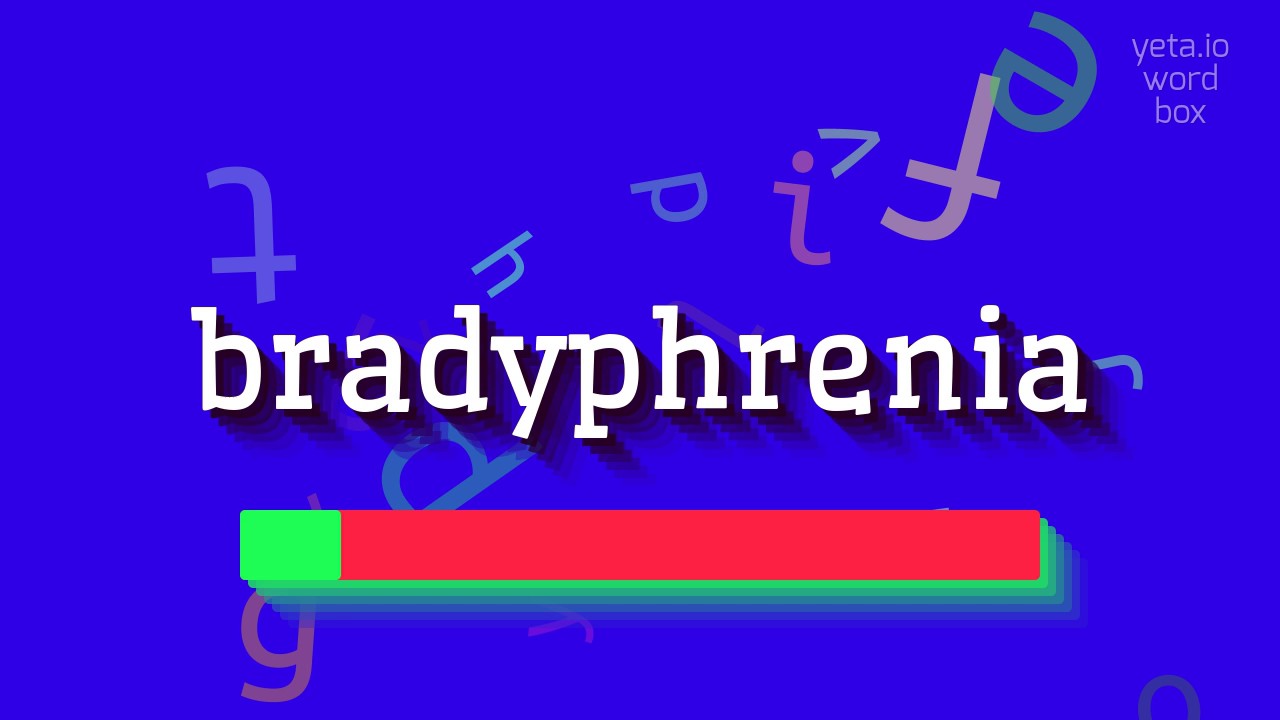 How to say "bradyphrenia"! (High Quality Voices) - YouTube